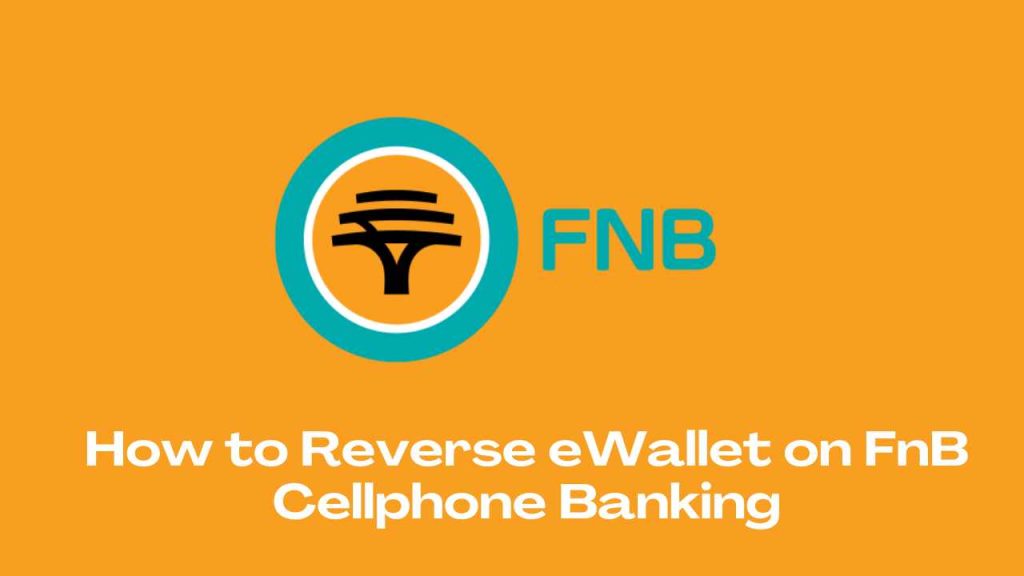 How to Reverse eWallet on FnB Cellphone Banking - SASSA Application
