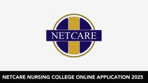 Netcare Nursing College Online Application 2025 - SASSA Application