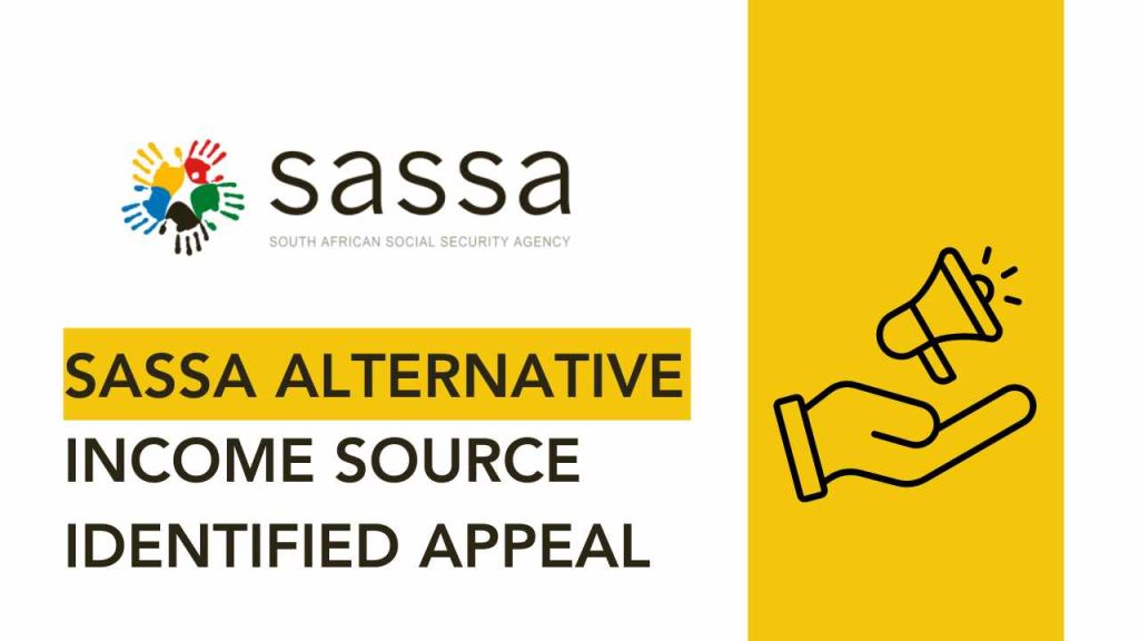SASSA Alternative Income Source Identified Appeal - SASSA Application